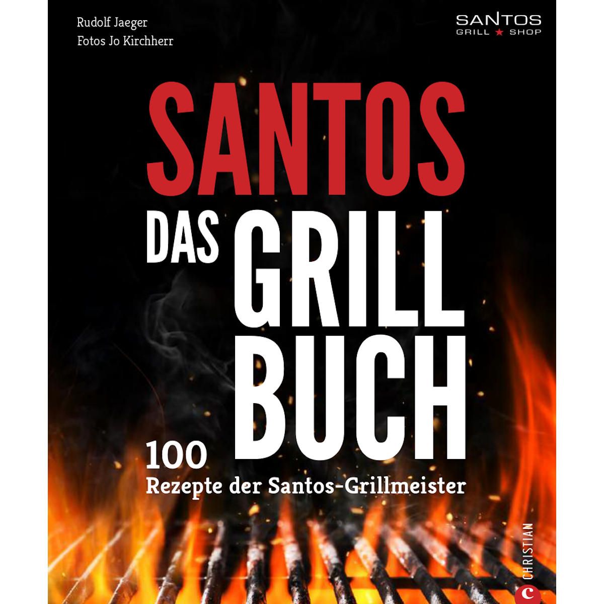 SANTOS Das Grillbuch | 100 Rezepte der SANTOS Grillmeister | 9783959611657